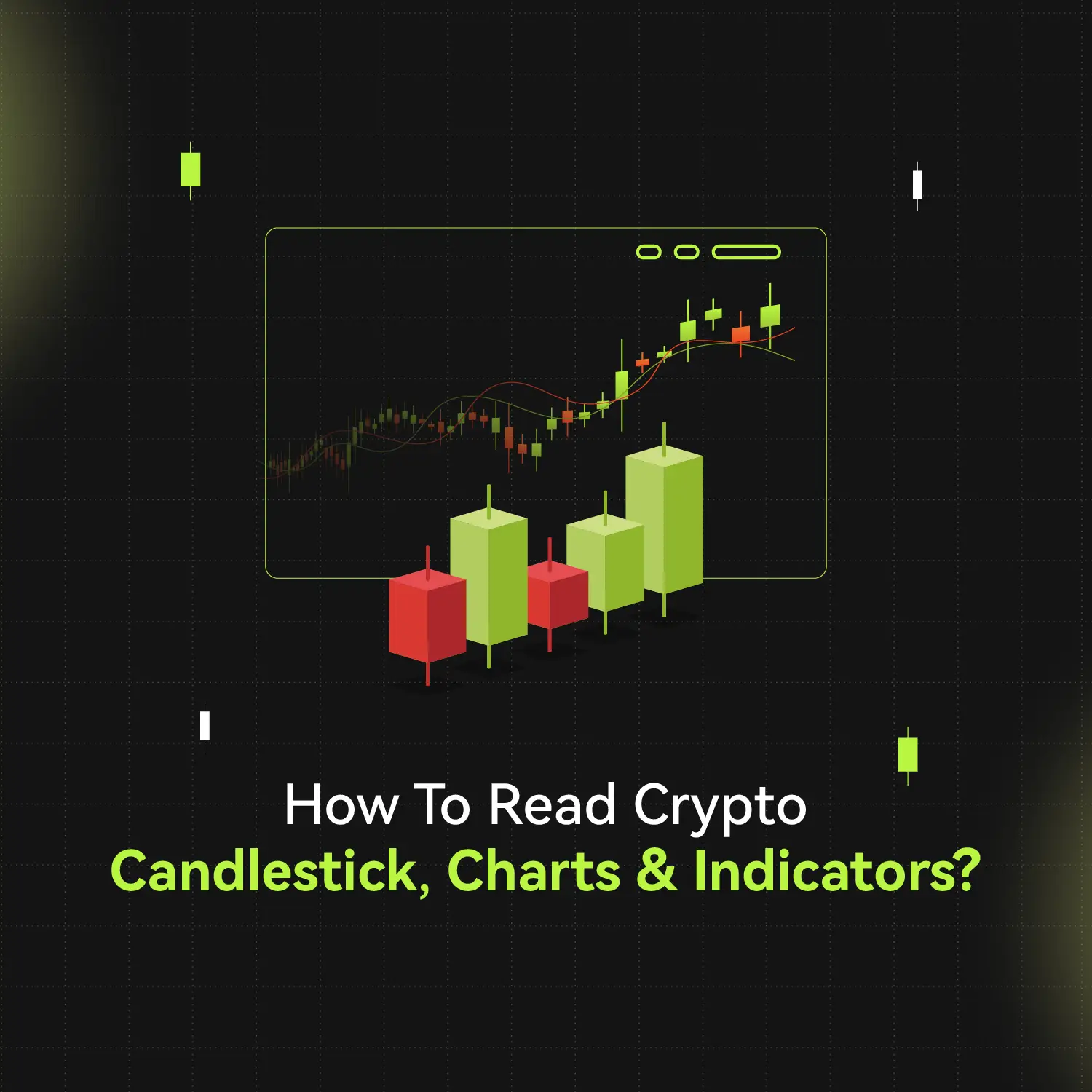 How To Read Crypto Candlestick Charts & Indicators? | Bitunix