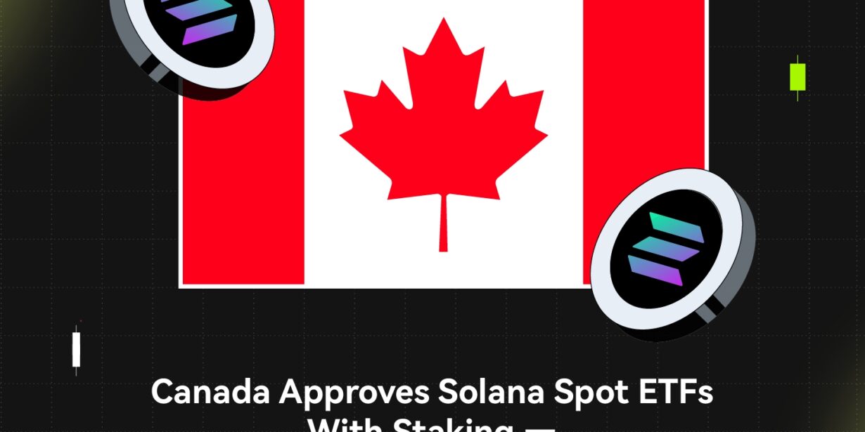 Canada Approves First Solana Spot ETFs With Staking on TSX
